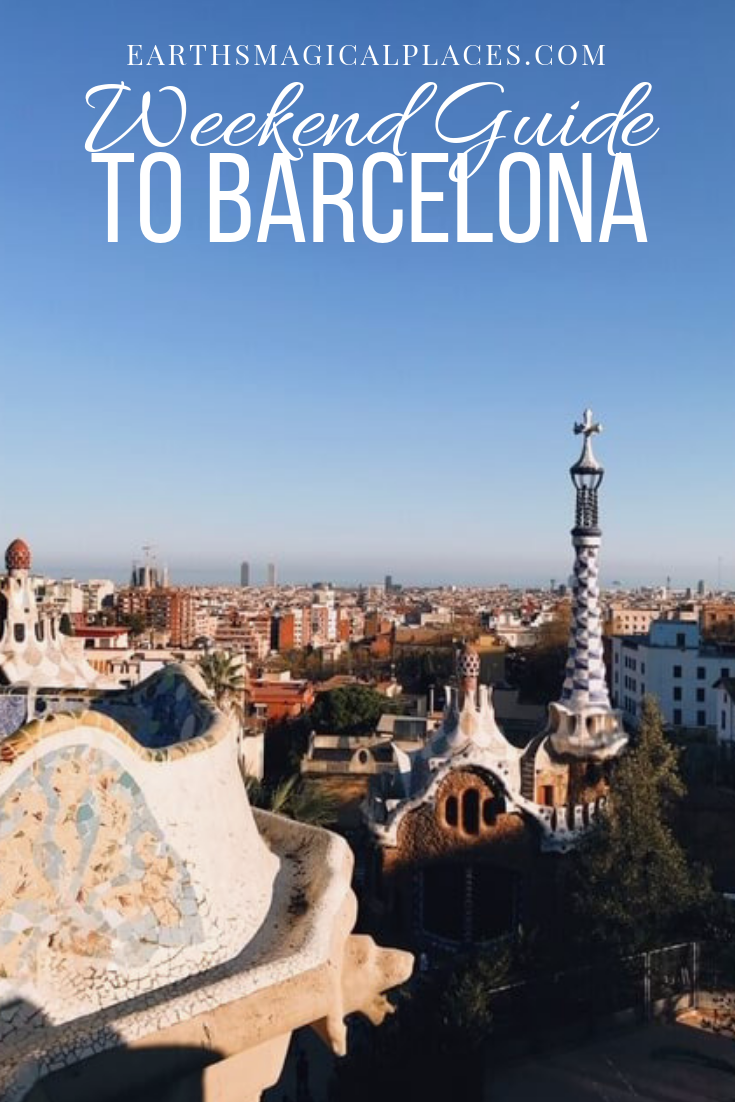 2 Days in Barcelona: The Perfect Barcelona Weekend - Earth's Magical Places